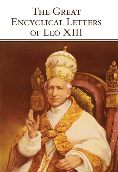 Great Encyclical Letters Of Pope Leo XIII – Holy Cross Catholic Bookshop